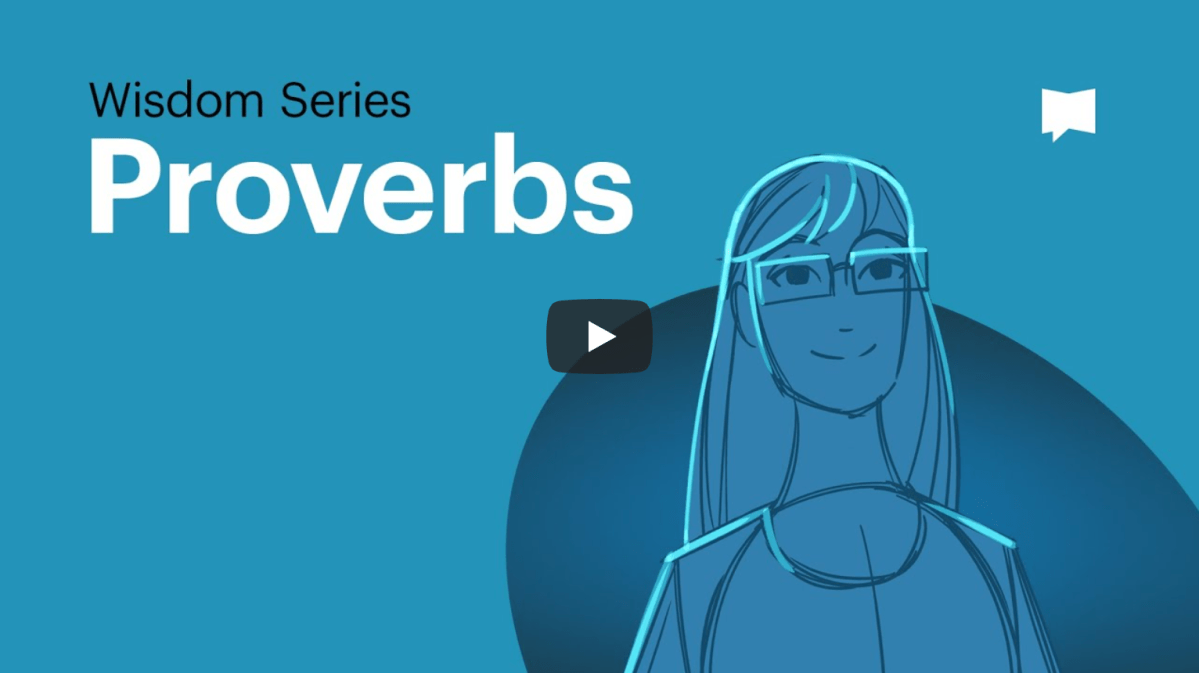 The Wisdom Series: The Book of Proverbs | BibleProject – A Light to Follow